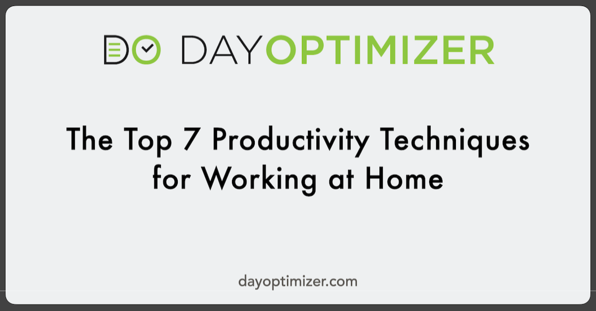 Top 7 Productivity Tips for Working at Home » Day Optimizer